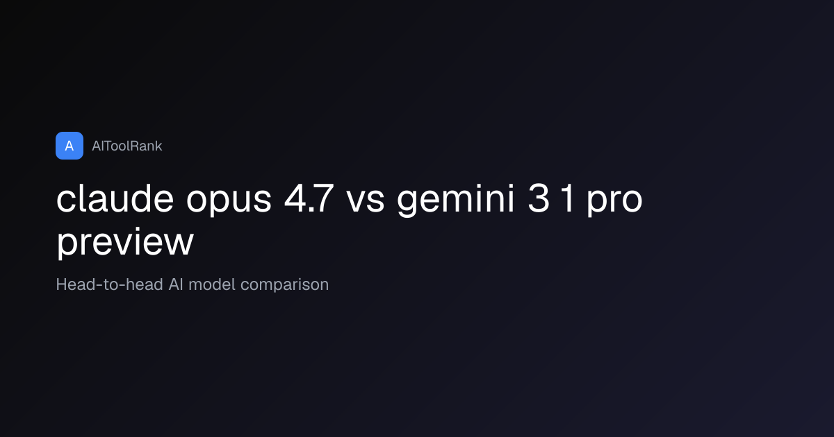 Anthropic: Claude Opus 4.7 vs Gemini 3.1 Pro Preview 2026: Benchmarks ...